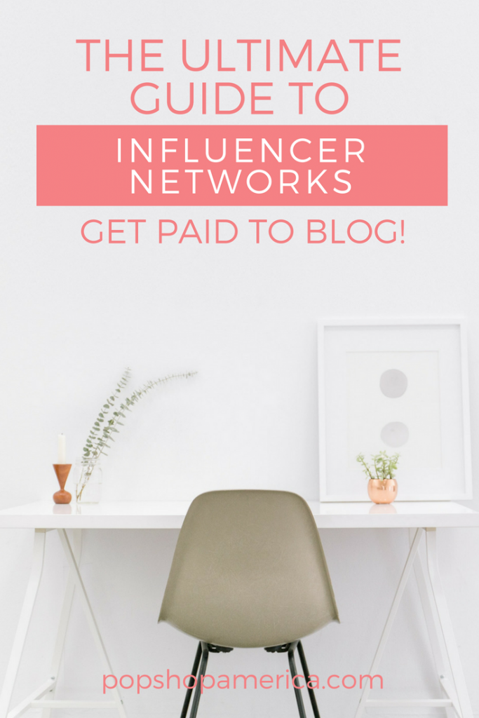 The Ultimate List of Blogger Influencer Networks: Get Paid to Blog
